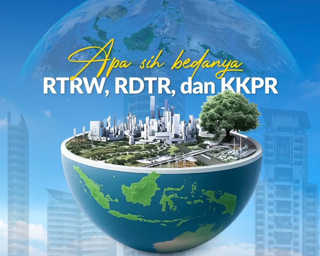 Ini Perbedaan RTRW, RDTR dan KKPR yang Wajib Diketahui - Gores News